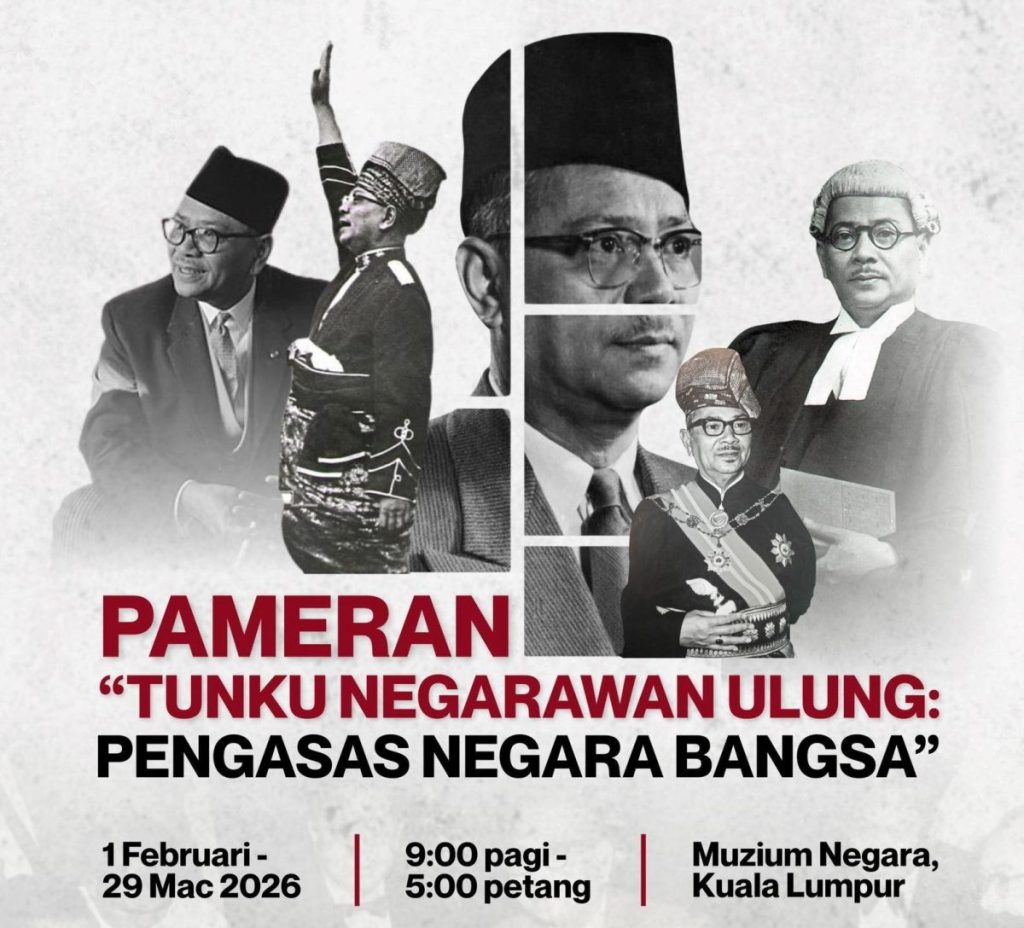 Pameran Tunku Negarawan Ulung Papar Sejarah Pembinaan Negara